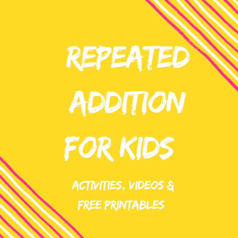 Repeated Addition For Kids Activities Videos Free Printables 