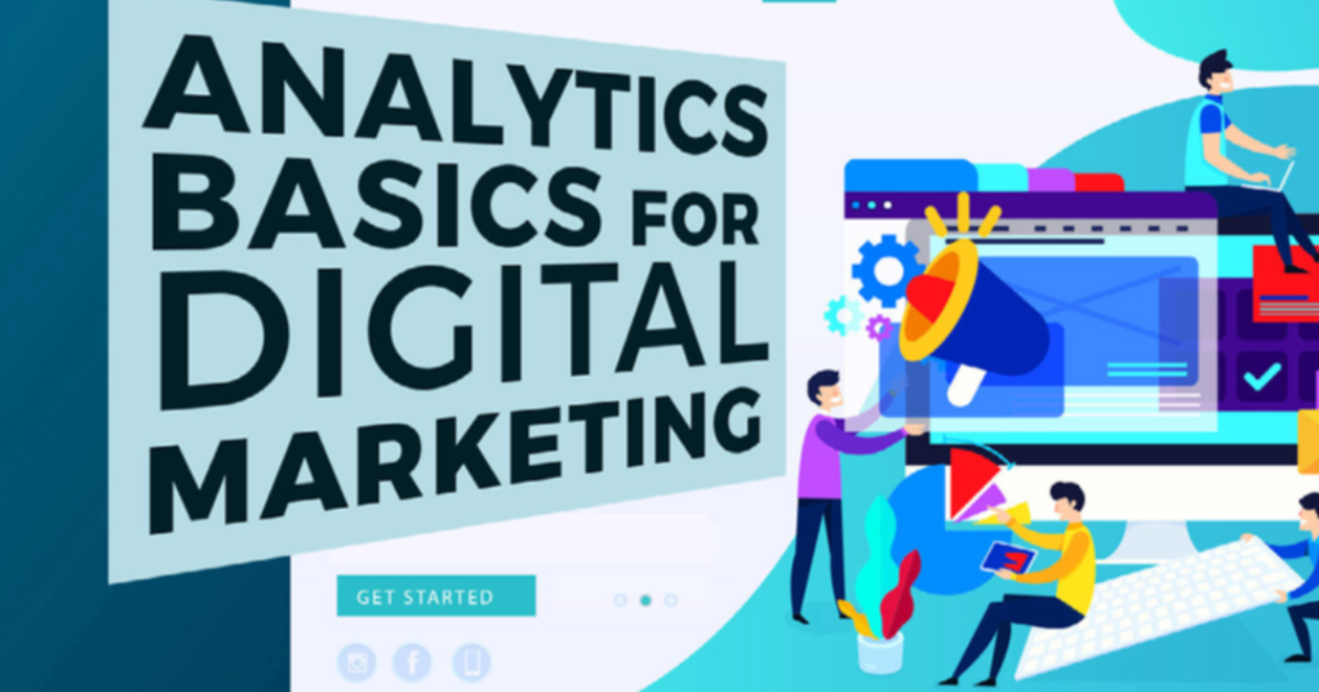 Analytics basics for digital marketing
