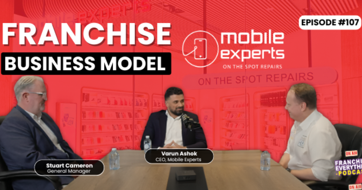 Ep107 The Mobile Experts Franchise Business Model, with Varun Ashok and ...