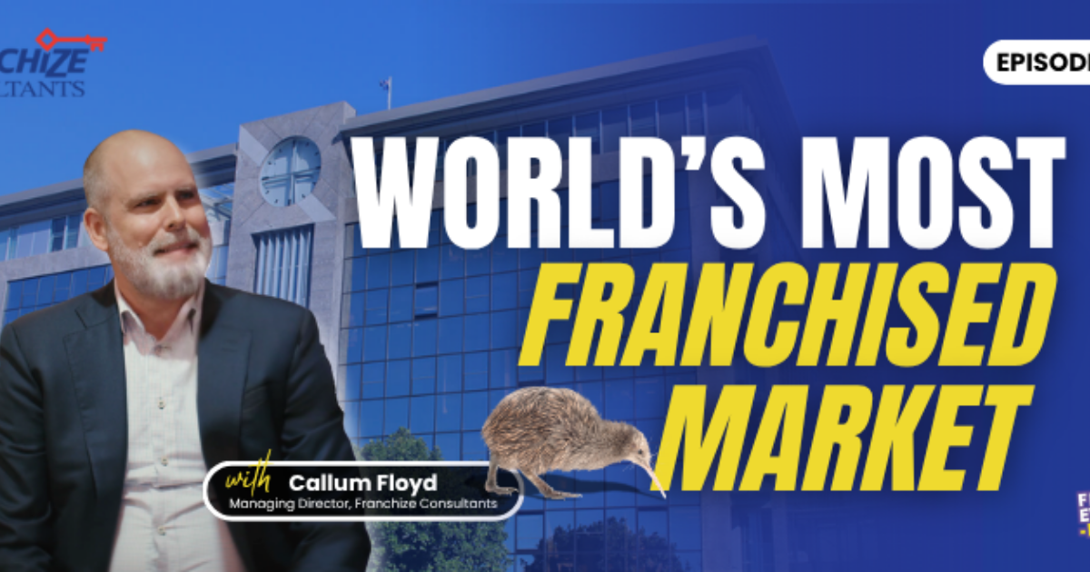 Ep128 Inside the New Zealand Franchise Market — with Callum Floyd