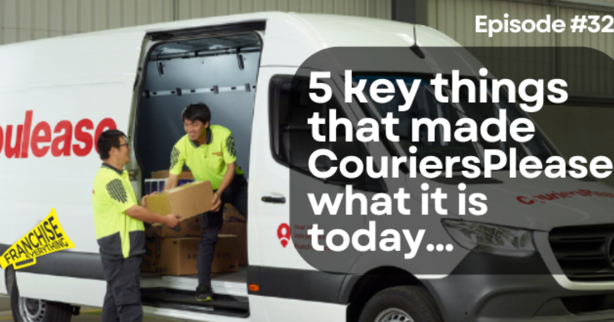 Ep32 5 Things that have made CouriersPlease what it is today with James ...