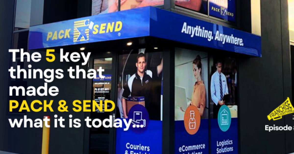 Ep49 5 Key Things that have made the PACK & SEND franchise what it is today