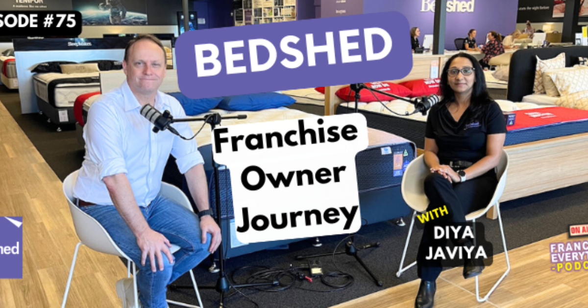 Ep75 Diya Javiya, Bedshed Jindalee - franchise owner journey