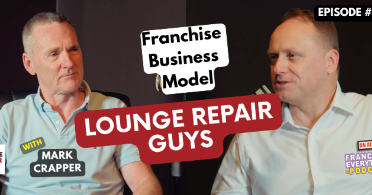 Ep76 The Lounge Repair Guys Franchise Business Model, with Mark Crapper