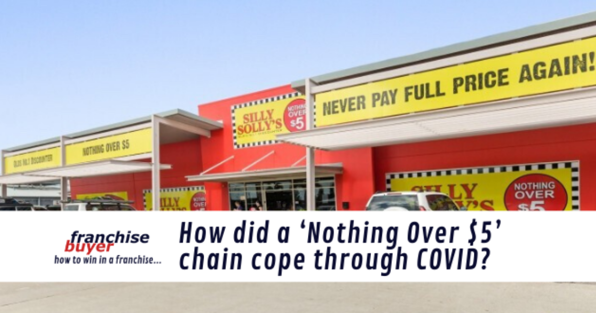 Silly Solly’s - how did a ‘Nothing Over $5’ chain cope through COVID?
