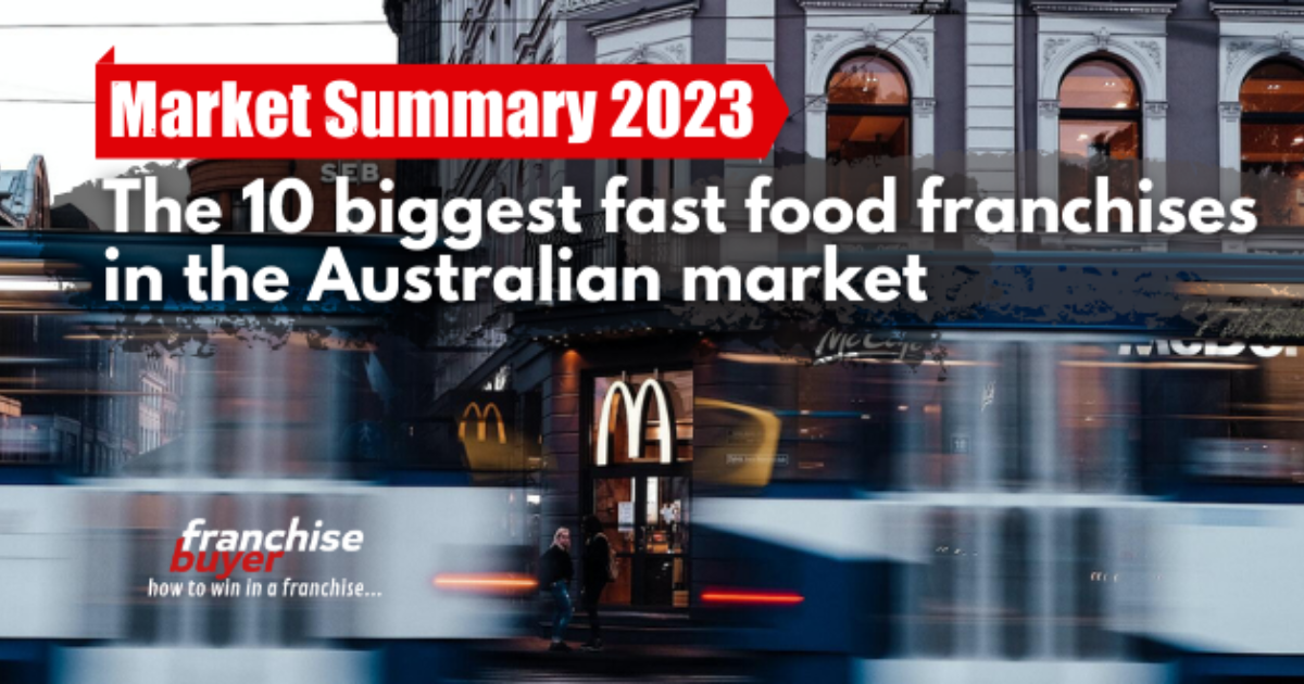 The 10 biggest fast food franchises in the Australian market
