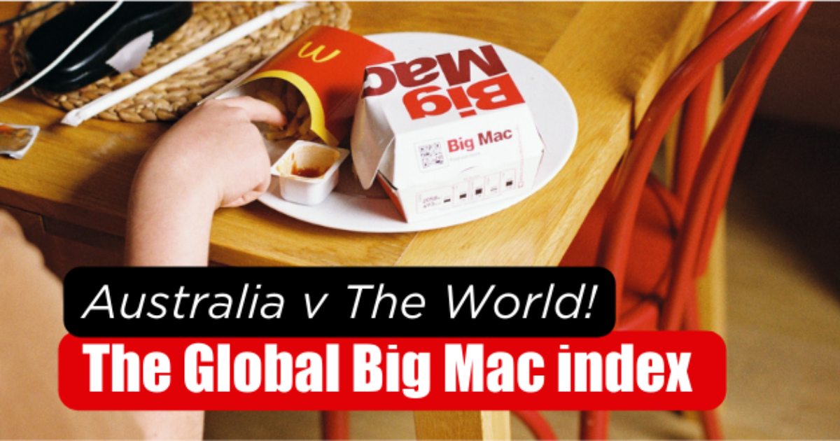 The Global Big Mac index - Australia v The World!