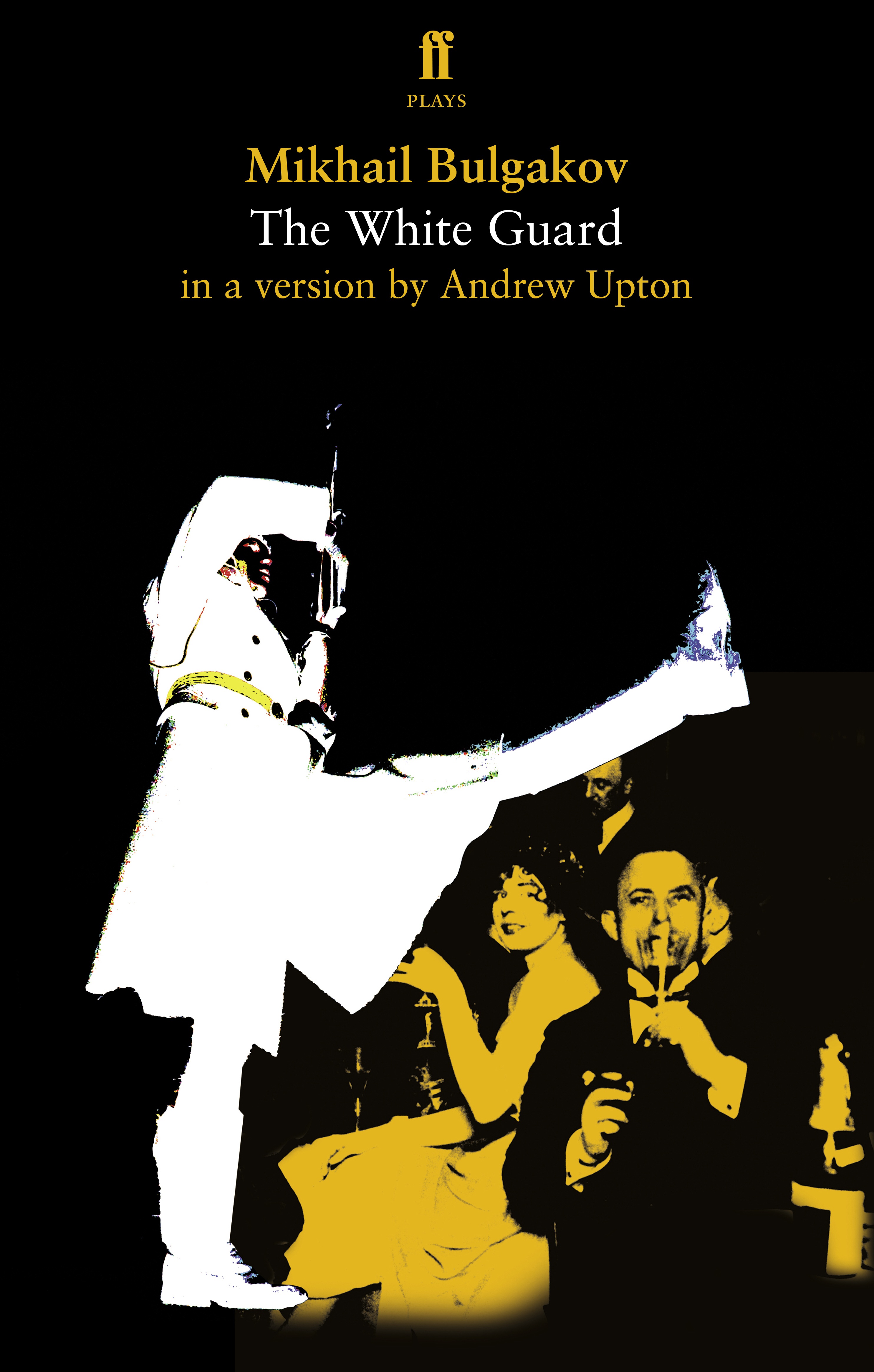 The White Guard - Andrew Upton and Mikhail Bulgakov - 9780571268597 ...