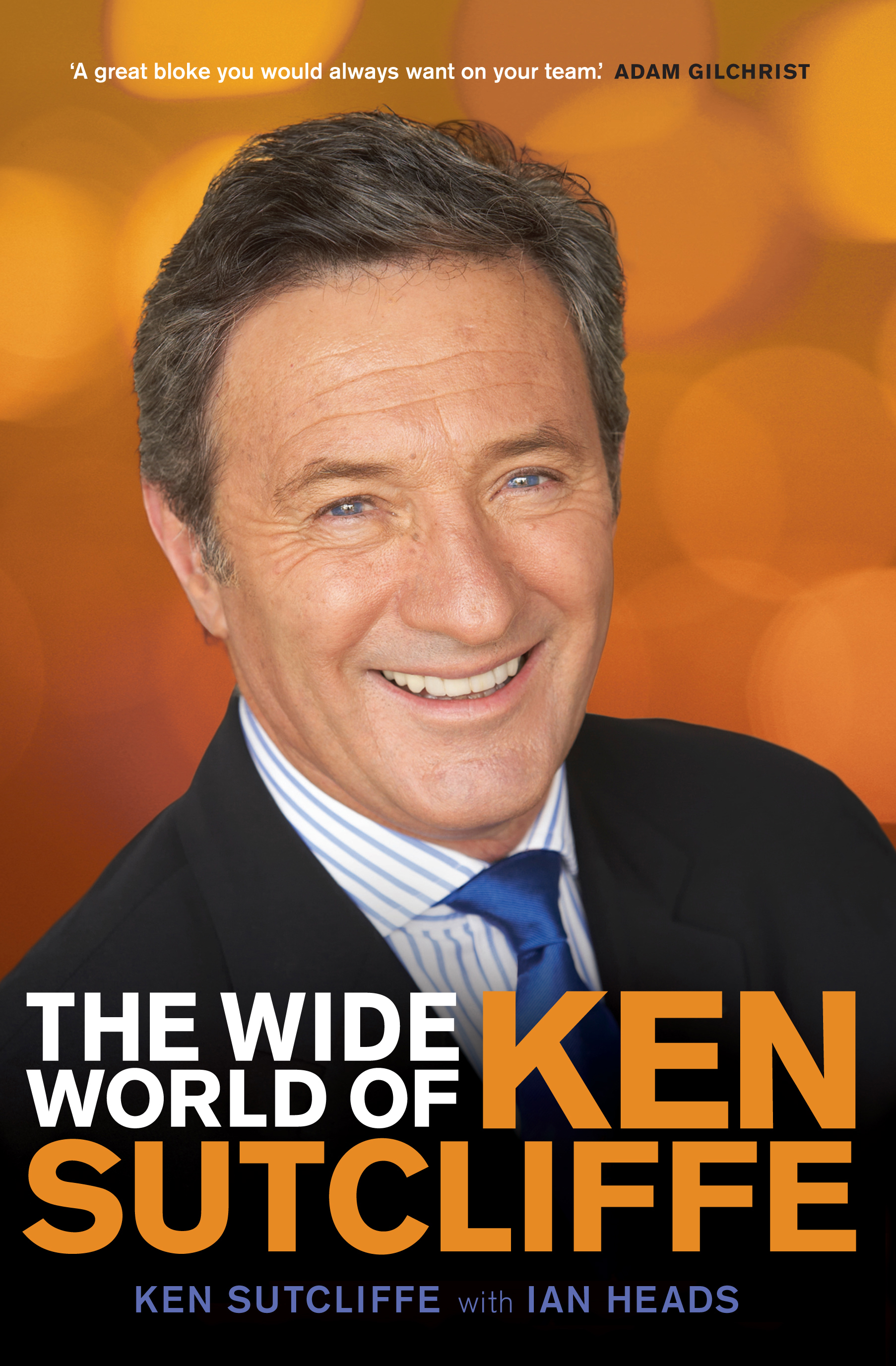 The Wide World of Ken Sutcliffe - Ken Sutcliffe and Ian Heads ...