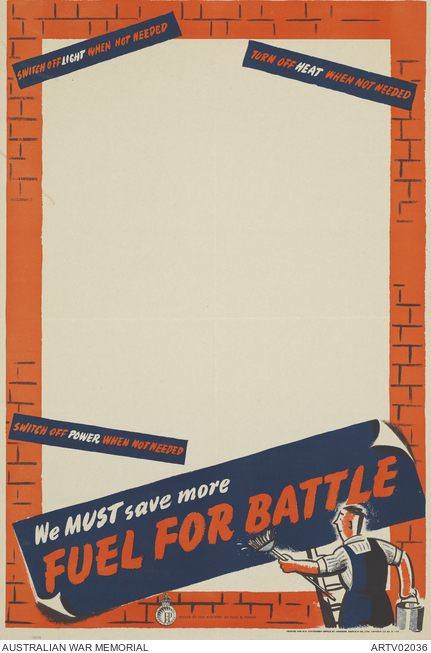 We Must Save More Fuel for Battle | Australian War Memorial
