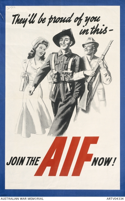 Join the AIF now!: They'll be proud of you in this | Australian War ...