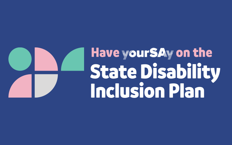 Consultation on the State Disability Inclusion Plan | YourSAy