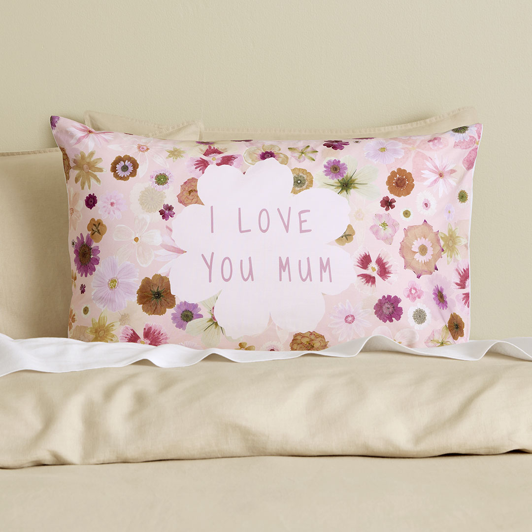 Shop Love You Mum Novelty Pillowcase Online | Bed Bath N'Table