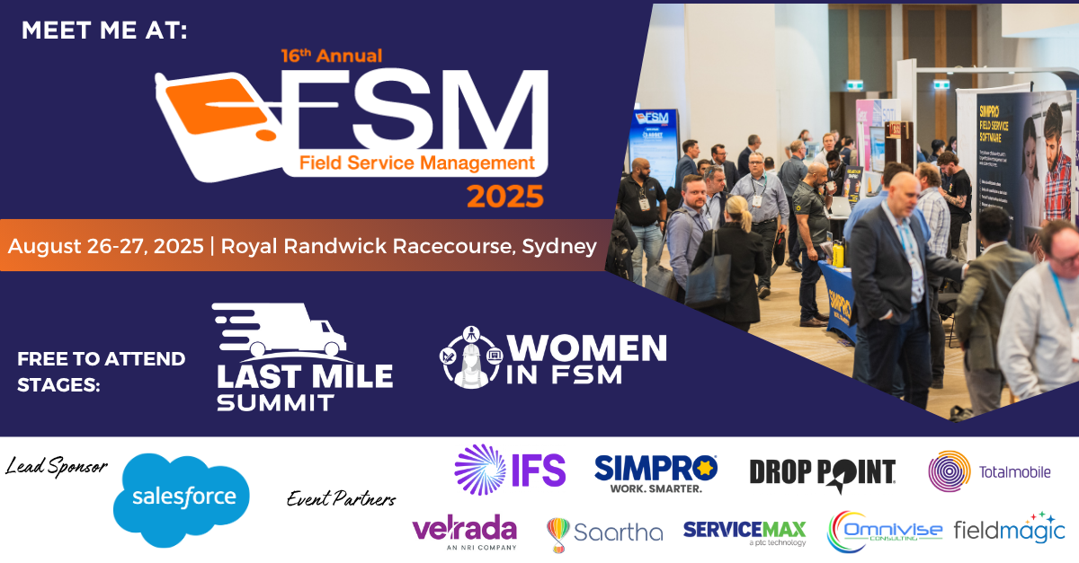 Tickets | Field Service Management Summit | 26 - 27 August, 2025 | Sydney