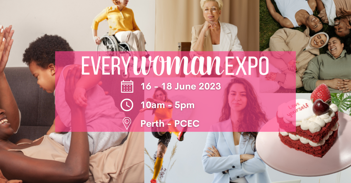 Tickets | 2023 EveryWoman Expo | 16 - 18 June, 2023 | Perth