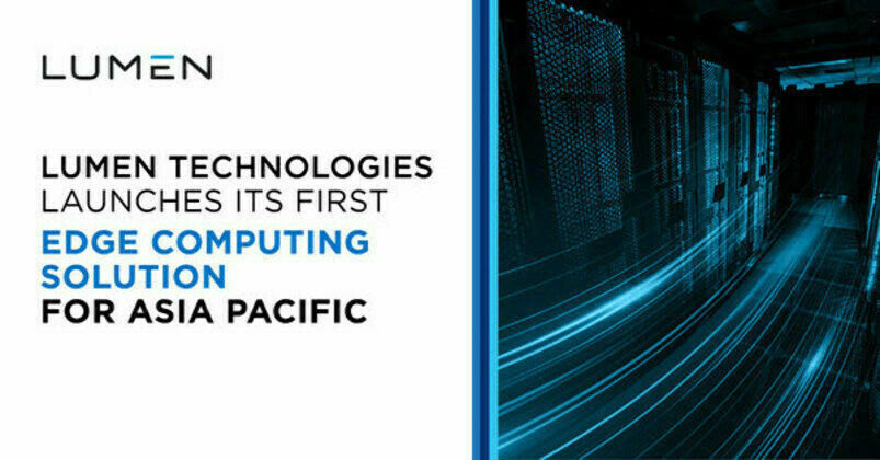 LUMEN TECHNOLOGIES LAUNCHES ITS FIRST EDGE COMPUTING SOLUTION FOR ASIA ...