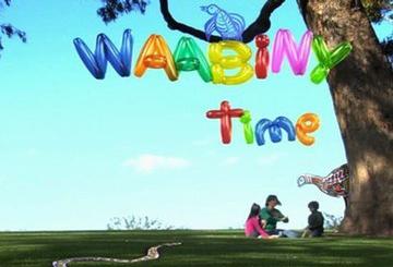 Waabiny Time TV Show - Australian TV Guide - 9Entertainment