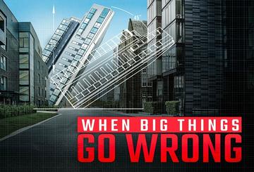 When Big Things Go Wrong TV Show - Australian TV Guide - 9Entertainment