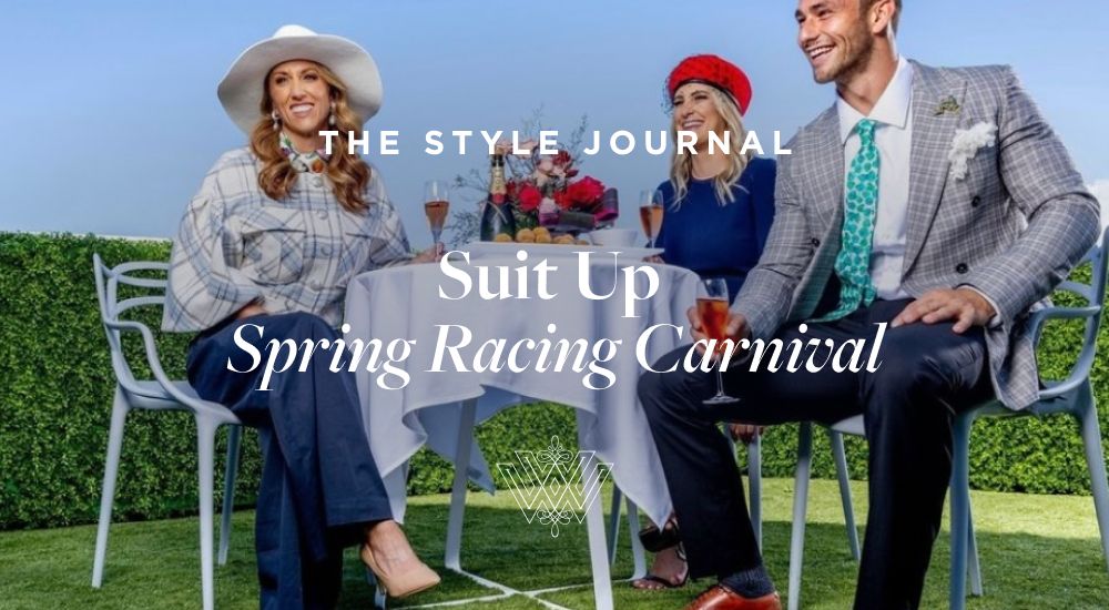 What to Wear to Spring Racing Carnival | Wil Valor
