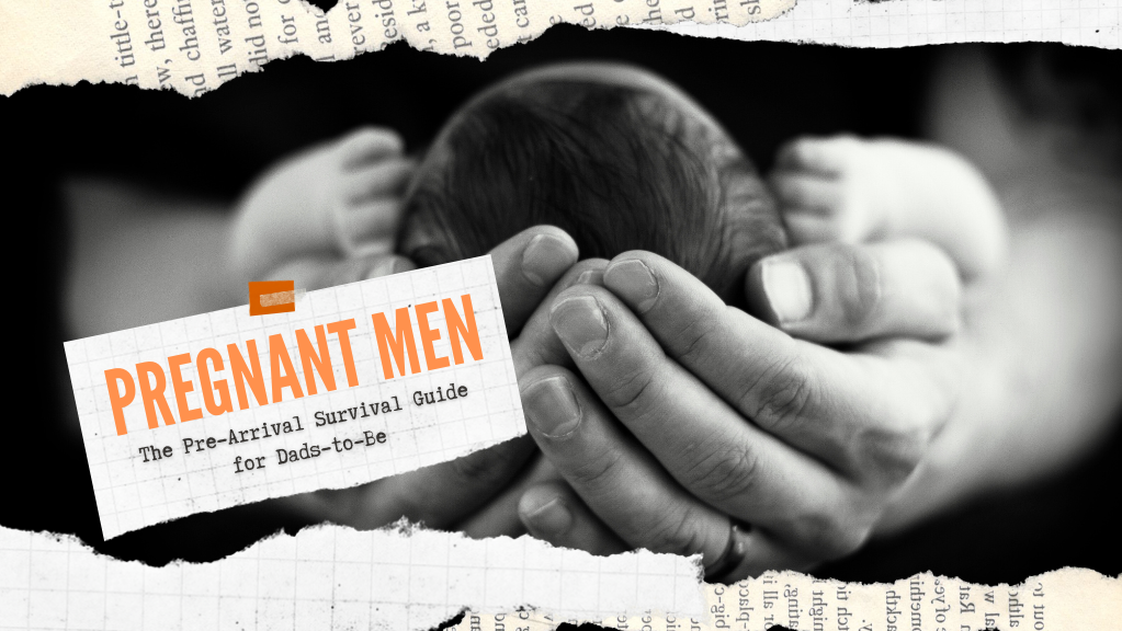 Pregnant Men: The Pre-Arrival Survival Guide for Dads-to-Be. | PledgeMe