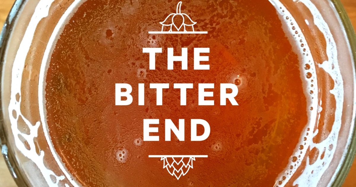 The Bitter End Podcast—Beer Stories | The Bitter End Podcast