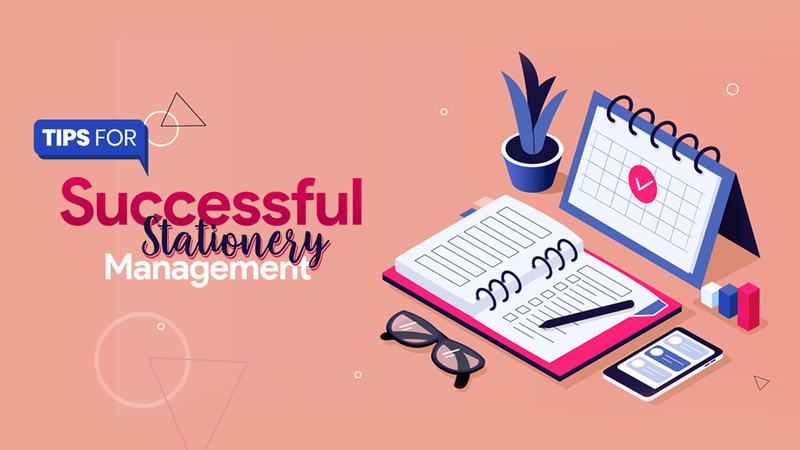 How to Successfully Manage Your Stationery and Inventory