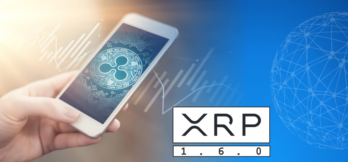 Ripple Network Announces Launch of XRP Ledger Version 1.6.0