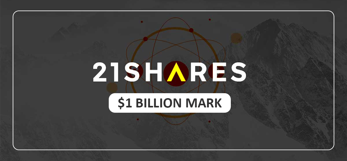 21Shares AG, The Swiss Crypto ETP Issuer Crosses $1 Billion Mark