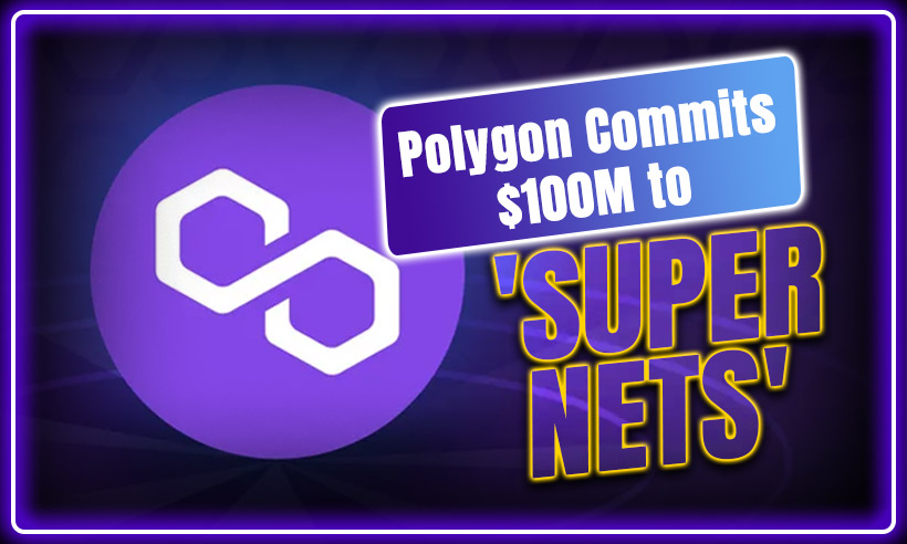 Polygon Launches $100M Developer Fund Who Uses its Supernets Blockchain