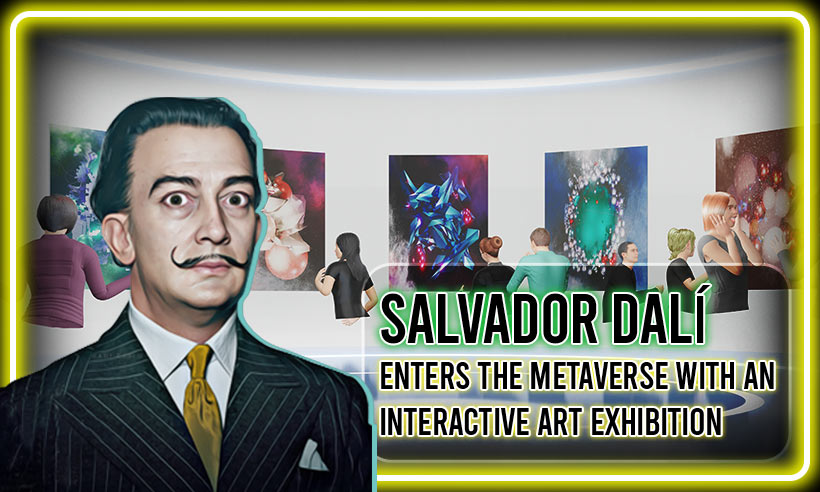 Salvador Dalí Enters The Metaverse With an Interactive Art Exhibition