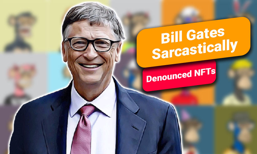 Bill Gates: Cryptocurrencies and NFTs are Based on Greater Fool Theory