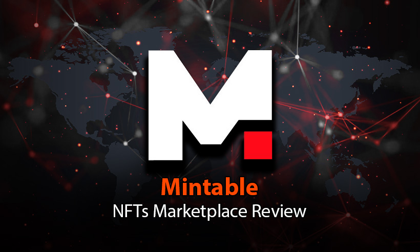 Mintable NFTs Marketplace Review : Features, Pros and Cons